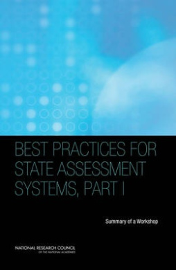 Best Practices for State Assessment Systems, Part I, National Research ...