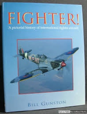 Fighter! A Pictorial History of International Fighter Aircraft, Bill ...