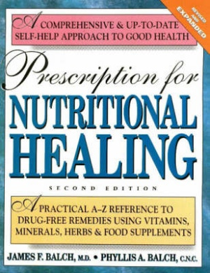 Prescription For Nutritional Healing, James F Balch Phyllis A Balch ...