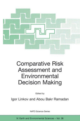 Comparative Risk Assessment and Environmental Decision Making (NATO ...