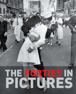 The Forties in Pictures (In Pictures) by Parragon Book Service Ltd ...