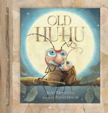 Old Hu-Hu, Kyle Mewburn Rachel Driscoll (Illustrated ) - Shop Online ...