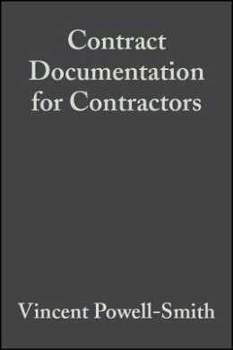Contract Documentation for Contractors, Vincent Powell-Smith John H M ...