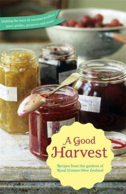 A Good Harvest, Rural Women New Zealand - Shop Online for Books in New ...