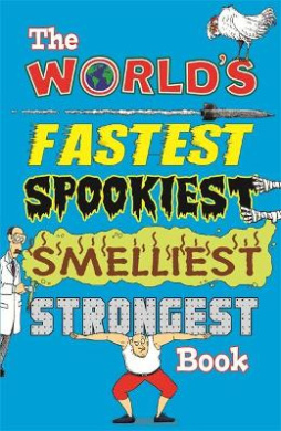 The World's Fastest, Spookiest, Smelliest, Strongest Book, Jan Payne ...