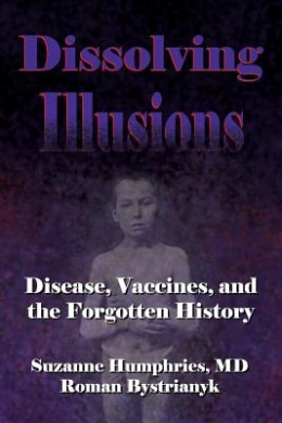 Dissolving Illusions, Suzanne Humphries MD Roman Bystrianyk - Shop ...