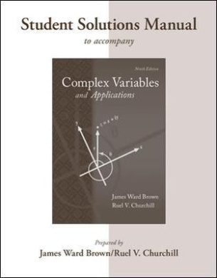 Student's Solutions Manual to Accompany Complex Variables and Applications, James Ward Brown ...