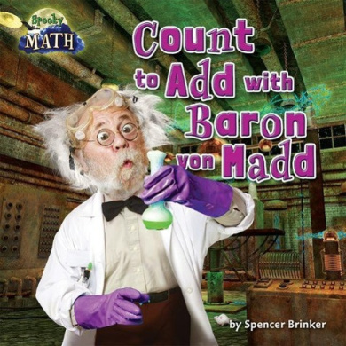 Counting to Add with Baron Von Madd (Spooky Math), Spencer Brinker ...