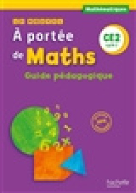 Le nouvel A portée de maths CE2, cycle 2 : guide pédagogique, Robert ...