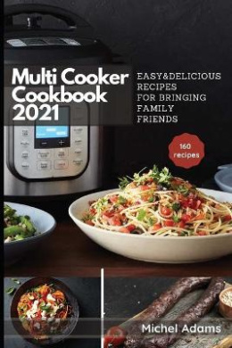 Multi-Cooker Cookbook 2021, Michel Adams - Shop Online for Books in New ...
