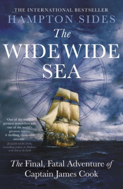The Wide Wide Sea, Hampton Sides - Shop Online for Books in New Zealand