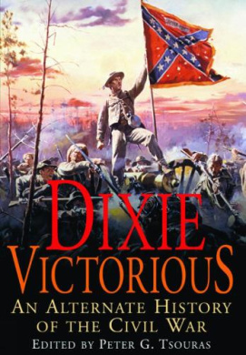 Dixie Victorious, Peter G Tsouras (Edited ) - Shop Online for Books in ...
