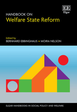 Handbook on Welfare State Reform (Elgar Handbooks in Social Policy and ...