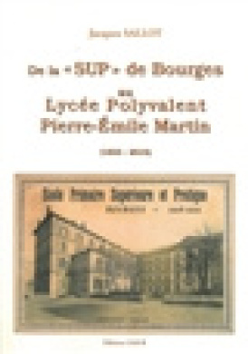 De la Sup de Bourges au Lycée polyvalent Pierre-Emile Martin, Jacques Sallot - Shop Online for ...