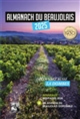 Almanach du Beaujolais 2025 et son agenda [French], Ouvrages collectifs ...