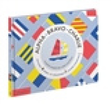 Alpha, Bravo, Charlie : le guide complet des codes maritimes, Sarah ...