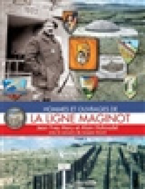 Hommes et ouvrages de la ligne Maginot. Vol. 3 [French], Jean-Yves Mary ...